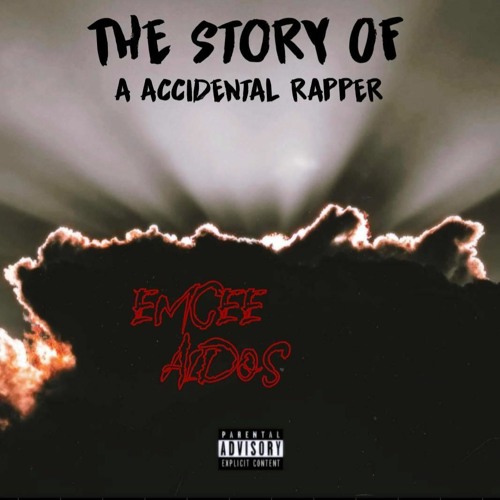 Stream Emcee Aidos | Listen to The Story of an Accidental Rapper - EP ...