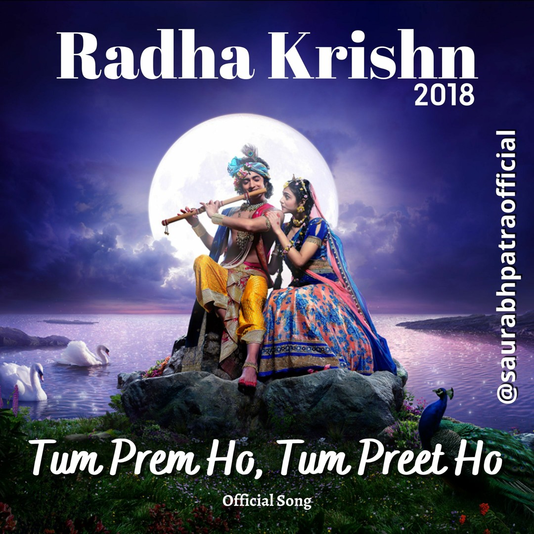 Stream Tum Prem Ho Tum Preet Ho - Radha Krishn 2018 - Official Serial Song | Saurabh Patra by ...