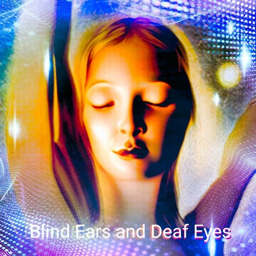 Stream Blind Ears and Deaf Eyes by Algotezza | Listen online for free ...