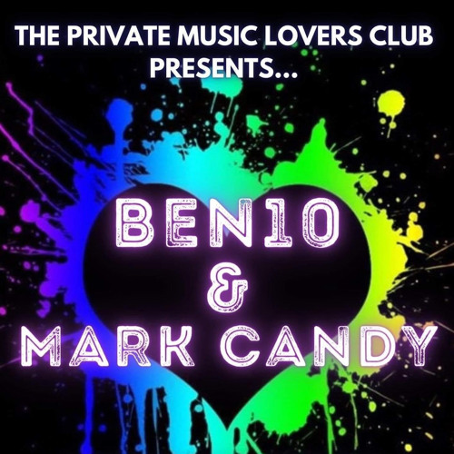 Stream Ben 10 & Mark Candy Live on The Private Music Lovers Club by ...