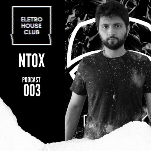 Stream Eletro House Club #003 - Ntox by Eletro House Club | Listen ...