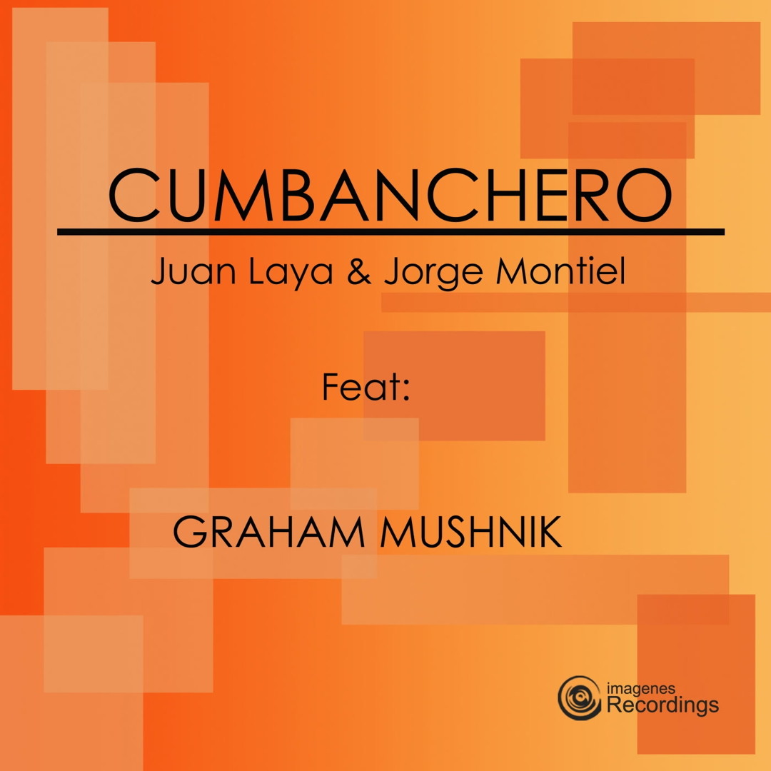 Stream Cumbanchero (Vocal Version) [feat. Graham Mushnik] by Juan Laya ...