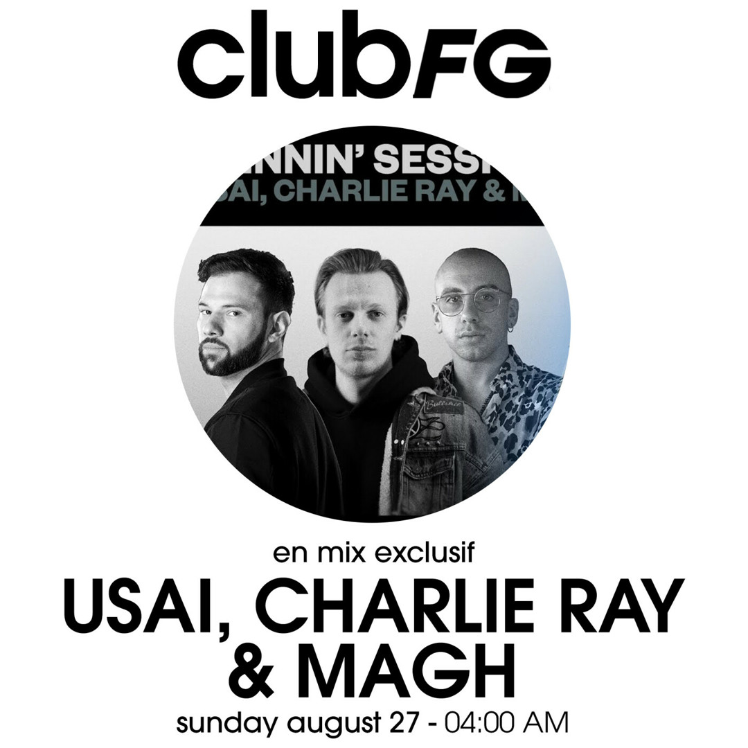 Stream CLUB FG : USAI, CHARLIE RAY & MAGH by Radio FG | Listen online ...