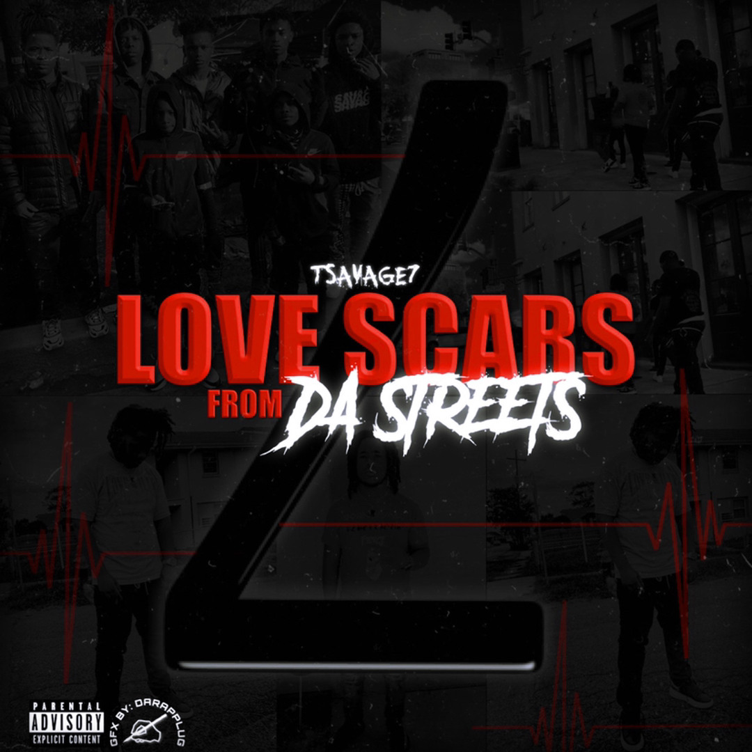 Stream TherealTsavage7 | Listen to LOVE SCARS FROM DA STREETS playlist ...
