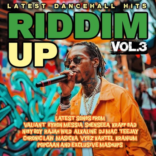 Stream RIDDIM UP VOL 3🔥🇯🇲🔥VALIANT RAJAHWILD SHENSEEA NIGYBOY SKENG TEEJAY BYRON MESSIA + MORE by ...