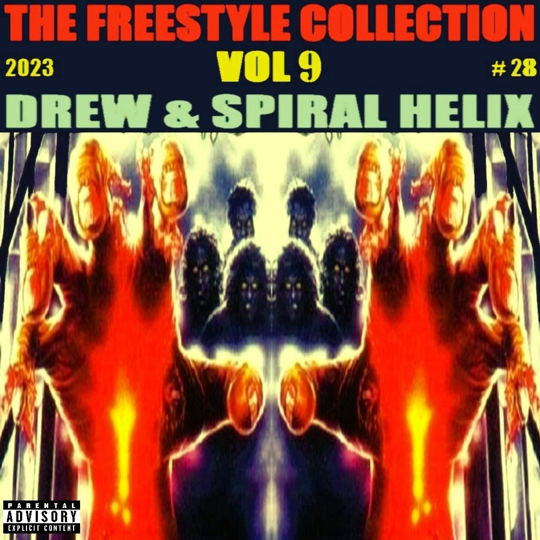 Stream Drew and Spiral Helix | Listen to The Freestyle Collection Vol ...
