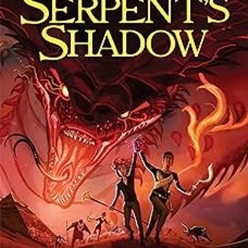 Stream [[ The Kane Chronicles, Book Three: Serpent's Shadow: The ...
