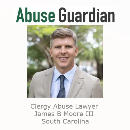 Stream episode Clergy Abuse Lawyer James B. Moore III South Carolina by ...