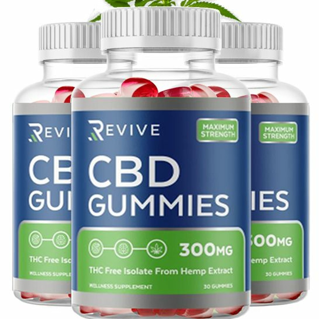 Stream Revive CBD Gummies Reviews - Approaches for Enhanced Clarity and ...