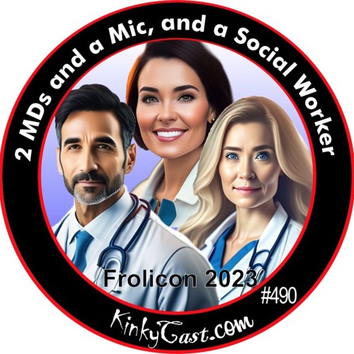 Stream #490 - 2 MDs and a Mic and a Social Worker by KinkyCast | Listen ...