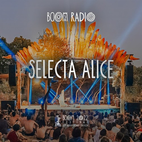 Stream Selecta Alice - Sacred Fire 07 - Boom Festival 2022 by Boom ...