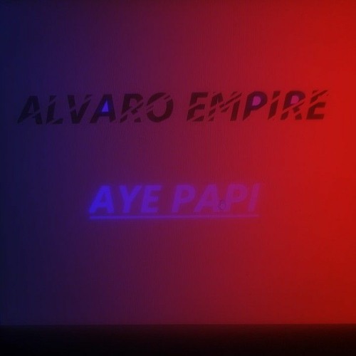 Stream aye papi preview by ALVARO § EMPIRE | Listen online for free on ...