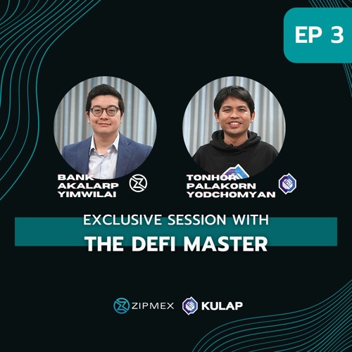 Stream episode EP3 : Exclusive session with the DeFi master by Zipmex podcast | Listen online ...