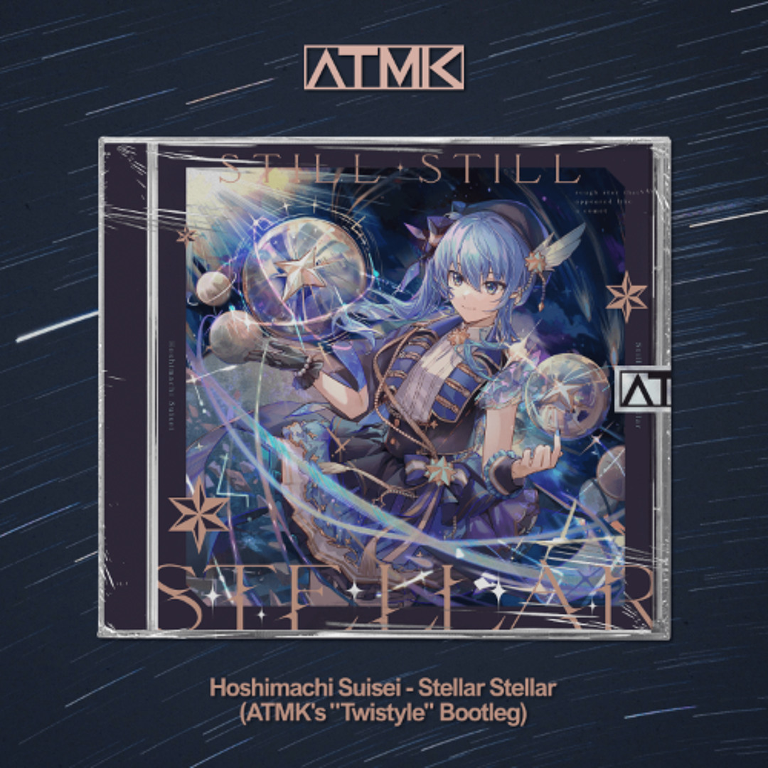Stream 星街すいせい - Stellar Stellar (ATMK's "Twistyle" Bootleg) ☄️FREE DL☄️ ...