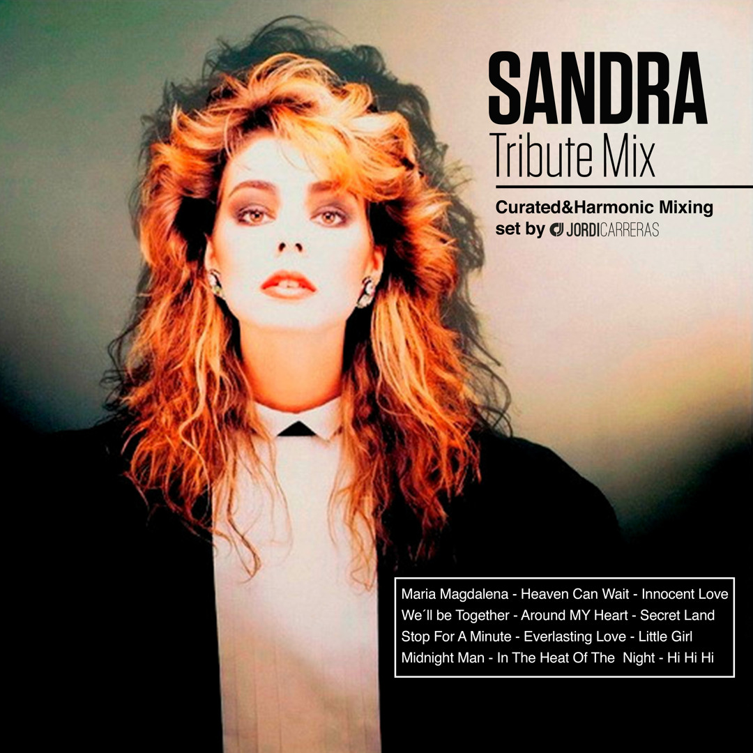 Stream SANDRA TRIBUTE MIX - Curated & Harmonic Mixing set by Jordi ...