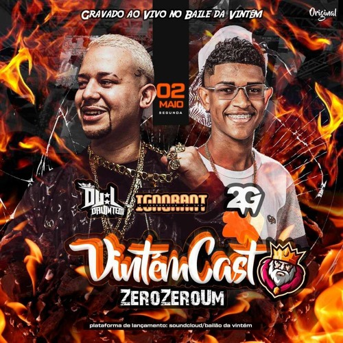 Stream VINTEMCAST 001 AO VIVO = DJS DU L DA VINTEM E 2G DA VINTEM ...