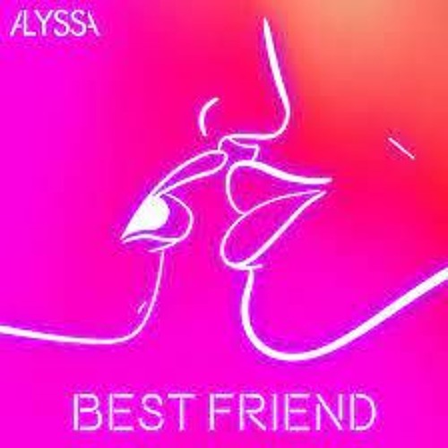 Stream ALYSSA - Best Friend by Durry Muncher | Listen online for free ...