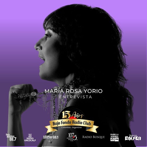 Stream MARIA ROSA YORIO entrevista BAJO FONDO RADIO CLUB by ...