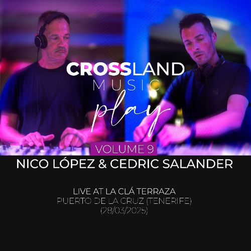 Stream Cross Land Music Play Volume 9 - Nico López & Cedric Salander by ...