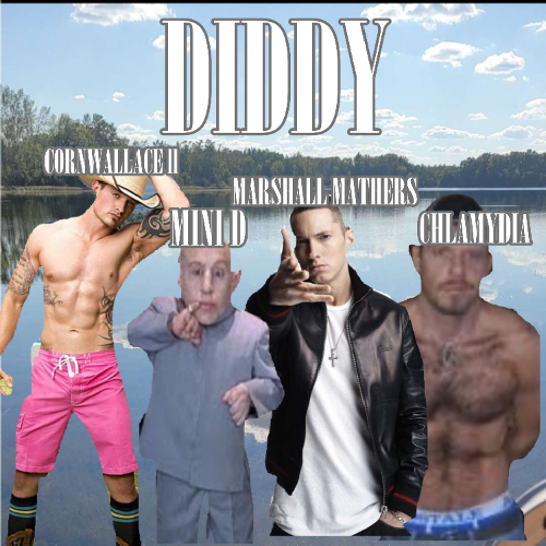 Stream DIDDY ( FT. CORNWALLACE II x MINI D x MARSHELL MATHERS x ...