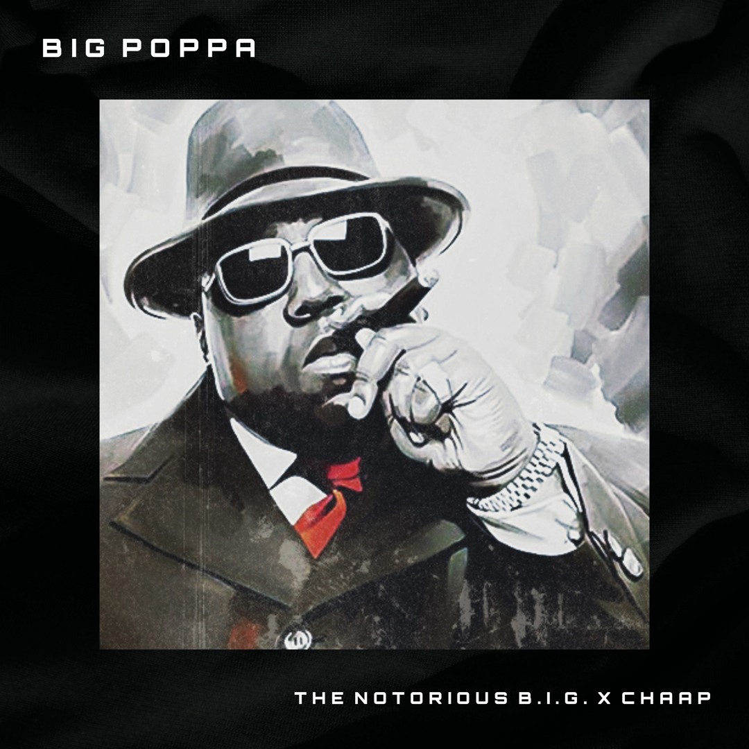 Stream The Notorious B.I.G. - Big Poppa (CHAAP Remix) by CHAAP | Listen ...