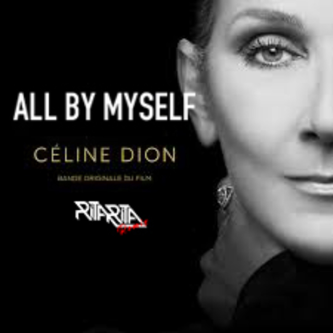 Stream All by myself - Celine Dion - Alfredo Jimenez - Rita Remix by DJ ...