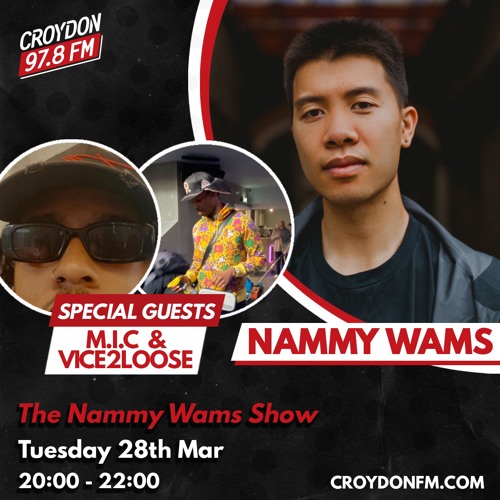 Stream The Nammy Wams Show (Special Guest M.I.C & Vice2Loose) - 28 ...