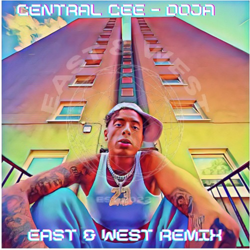 Stream Central Cee - Doja (East & West Remix) by east&west | Listen ...