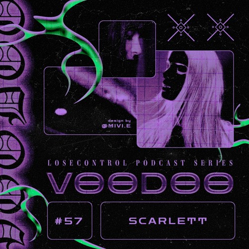 Stream SCARLETT special podcast VOODOO series 057 by Lose Control ...