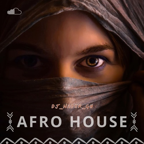 Stream Afro House Mix 2025 | The Best of Afro House By (DJ_NADER_GH) by ...
