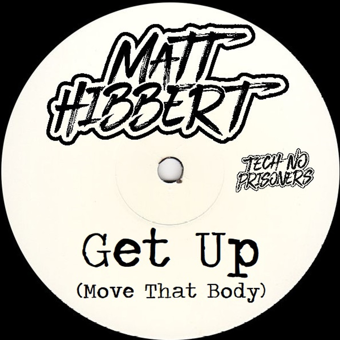Stream Get Up (Move That Body) by Matt Hibbert | Listen online for free ...