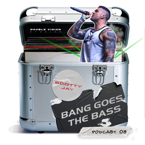 Stream DVS Presents "BANG GOES THE BASS" Podcast - 03 - Feat. SCOTTY ...