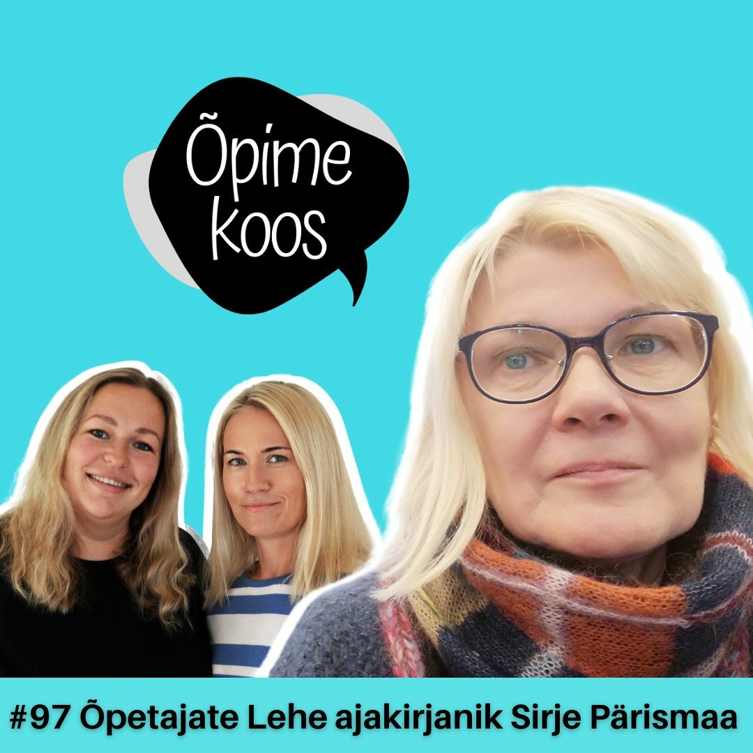 Stream episode #97 Õpetajate Lehe ajakirjanik Sirje Pärismaa by Õpime ...