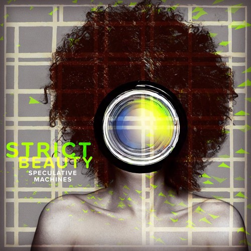 Stream Strict Beauty by Speculative Machines | Listen online for free ...