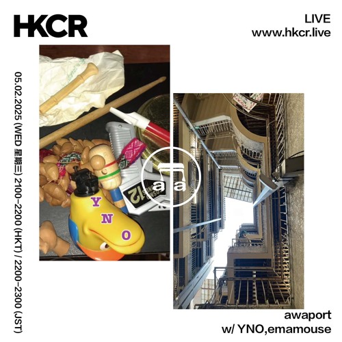 Stream awaport w/ YNO,emamouse - 05/02/2025 by HKCR | Listen online for ...