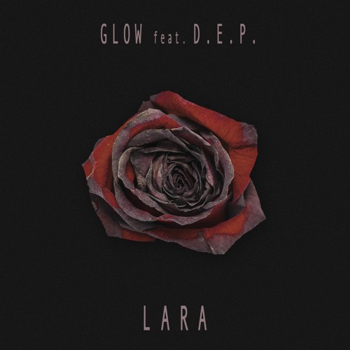 Stream Glow feat. D.E.P. - Lara by Thrace Music | Listen online for free on SoundCloud