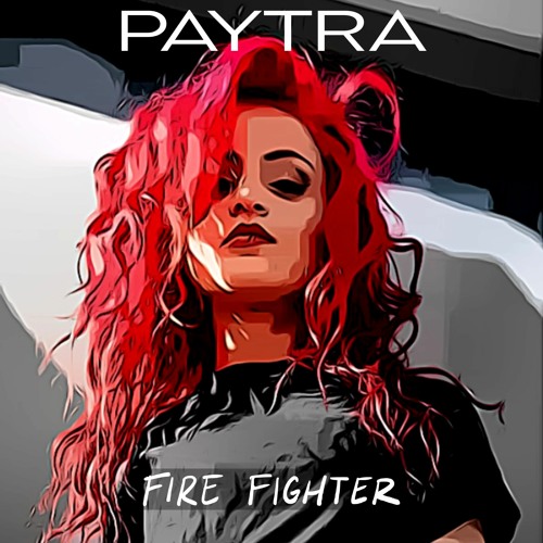 Stream Fire Fighter - Paytra by Paytra | Listen online for free on ...