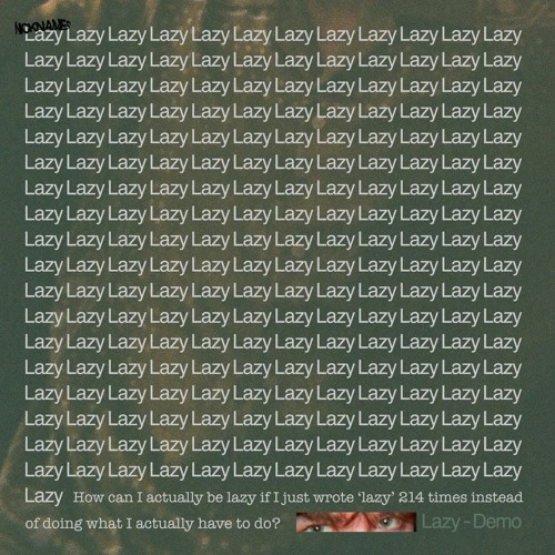 Stream Lazy - Demo by Nicknames | Listen online for free on SoundCloud