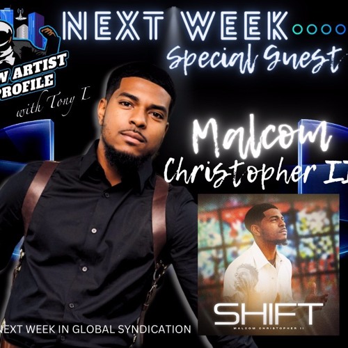 Stream The New Artist Profile Interview With Malcom Christopher by The ...