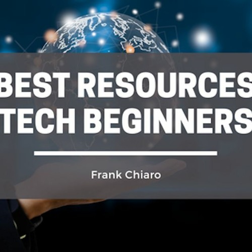 Stream episode The Best Resources For Tech Beginners by Frank Chiaro ...
