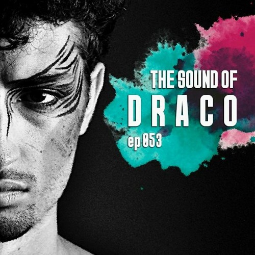 Draco - The Sound Of Draco #053 2020-04-02