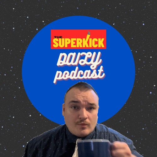 Stream episode The Superkick Ep 1 by The Superkick podcast | Listen ...