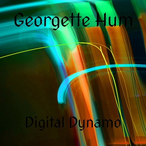Stream Georgette Hum - Digital Dynamo by Georgette Hum | Listen online ...