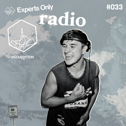 John Summit - Experts Only Radio 033 (Ibiza Edition) 2025-07-01