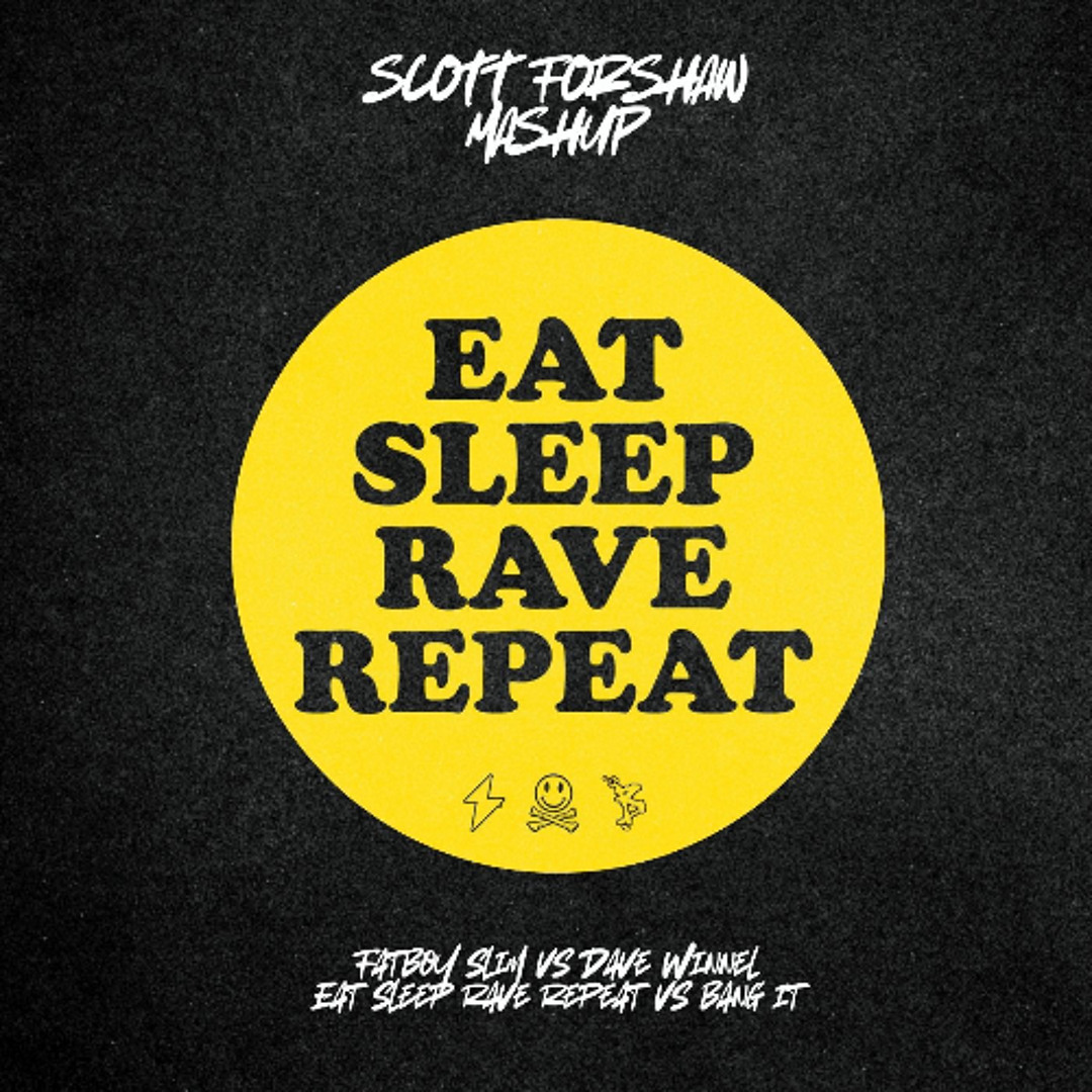 Stream Fatboy Slim vs Dave Winnel - Eat Sleep Rave Repeat vs Bang It ...