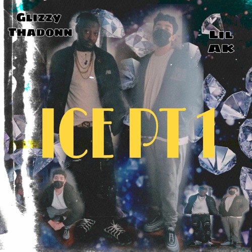 Stream ICE PT 1 by Glizzy Thadonn | Listen online for free on SoundCloud