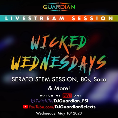 Stream Wicked Wednesday | Serato Stem Session, 80s, Soca & More | May ...