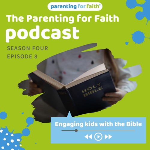 Stream S4 Ep8: Engaging kids with the Bible with Ed Drew by Parenting ...