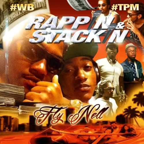 Stream Fly Nell | Listen to Rappin & Stackin playlist online for free ...