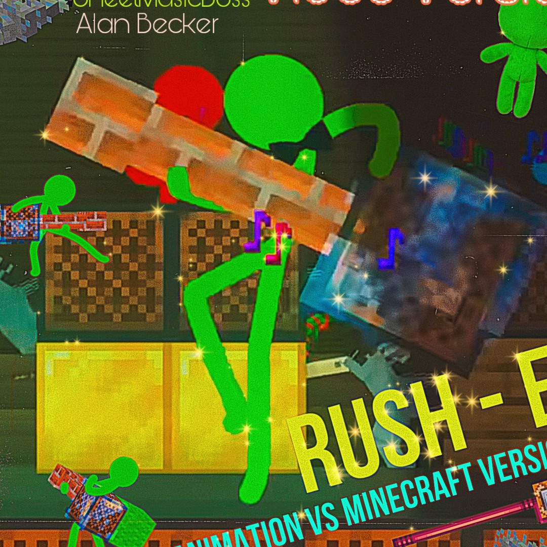 Stream Rush - E / Animation Vs. Minecraft Vid Version / Credits: Scott ...